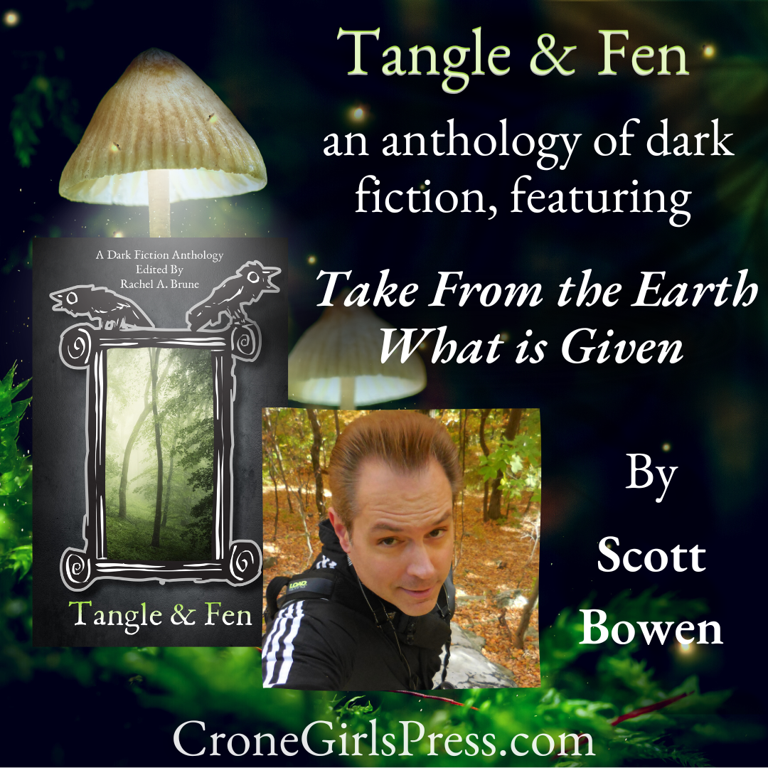Meet The Author: Scott Bowen – Crone Girls Press